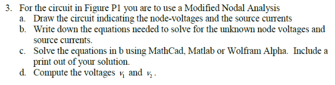 Solved 3. For the circuit in Figure Pl you are to use a | Chegg.com