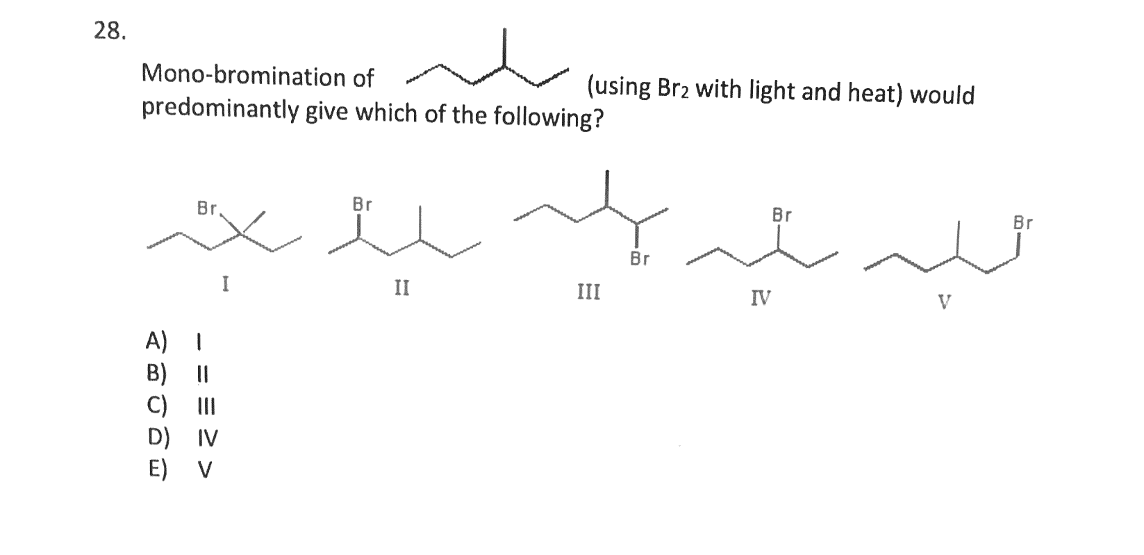Solved 28. لہ Mono-bromination of (using Bra with light and | Chegg.com