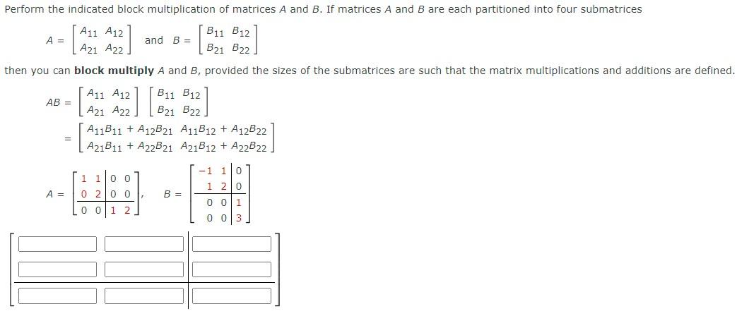 Solved Perform the indicated block multiplication of | Chegg.com