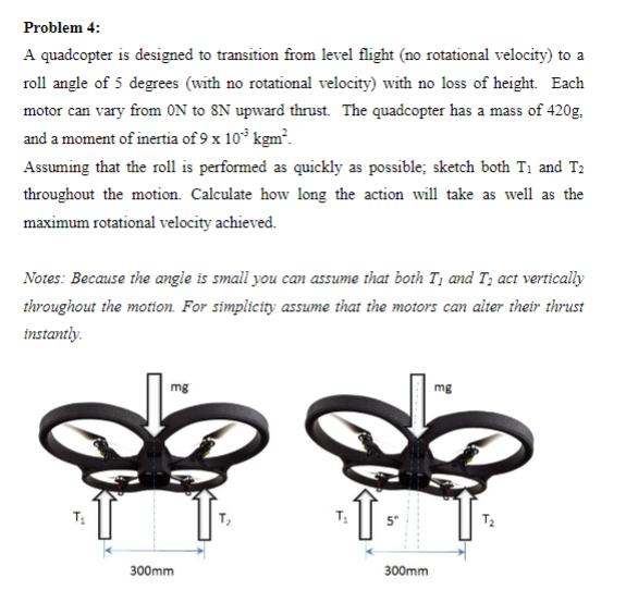 Solved Problem 4: A quadcopter is designed to transition | Chegg.com