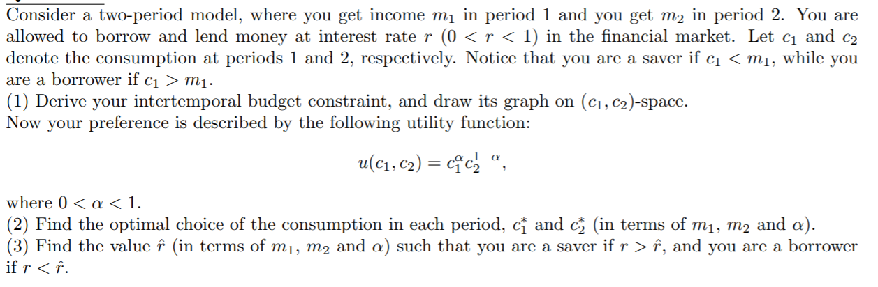 Solved Consider a two-period model, where you get income mi | Chegg.com