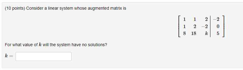 Solved (10 points) Consider a linear system whose augmented | Chegg.com