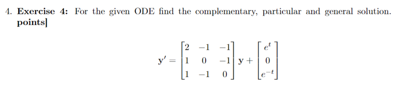 4. Exercise 4: For the given ODE find the | Chegg.com