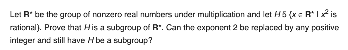 Solved Let R* be the group of nonzero real numbers under | Chegg.com