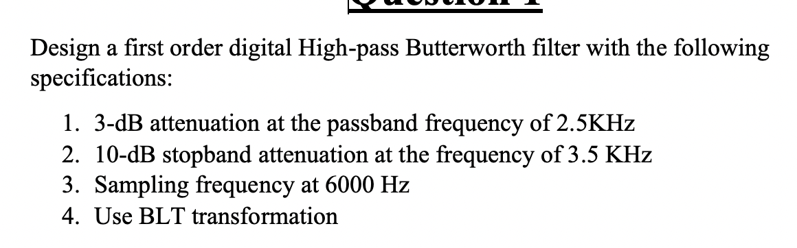 Solved Design a first order digital High-pass Butterworth | Chegg.com