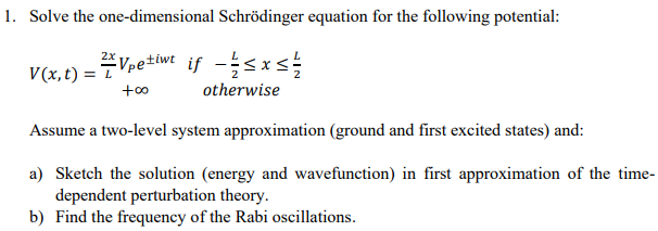 Solved Solve The One Dimensional Schrödinger Equation For