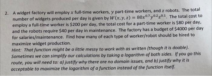 Solved 2. A widget factory will employ x full-time workers, | Chegg.com