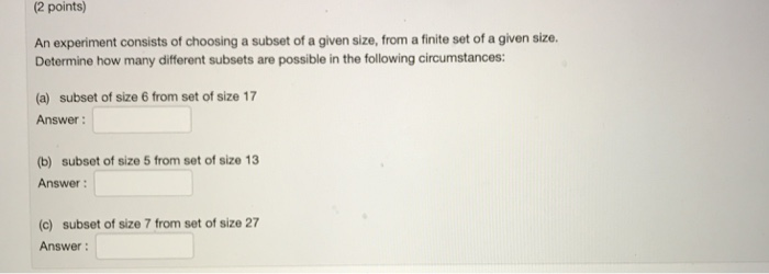 Solved 2 Points An Experiment Consists Of Choosing A Subset