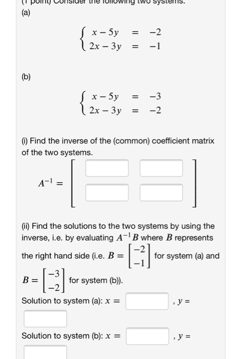 Solved (a) x-5y = 2x 3y -2 (b) x - 5у 2x 3y -3 -2 () Find | Chegg.com