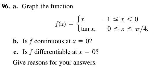 Solved 96. a. Graph the function f(x)={x,tanx,−1≤x