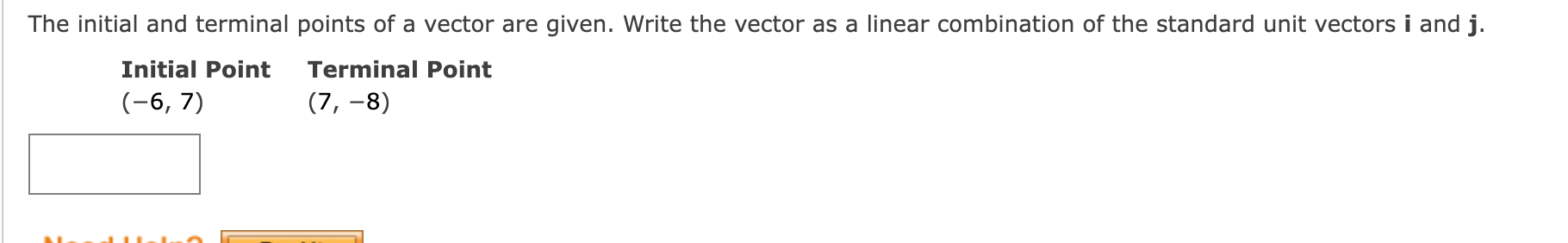 [Solved]: The initial and terminal points of a vector are