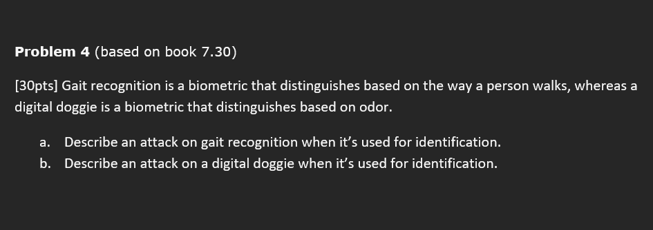 Solved Problem 4 (based on book 7.30)Gait recognition is a | Chegg.com