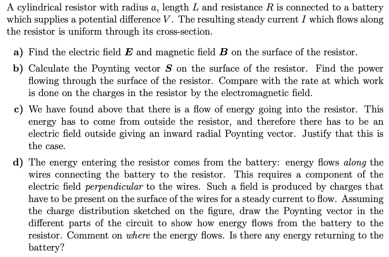 Solved A cylindrical resistor with radius a, length L and | Chegg.com