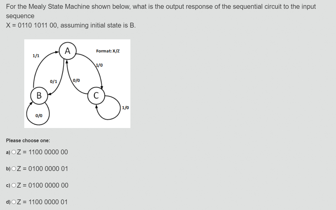 Solved For the Mealy State Machine shown below, what is the | Chegg.com