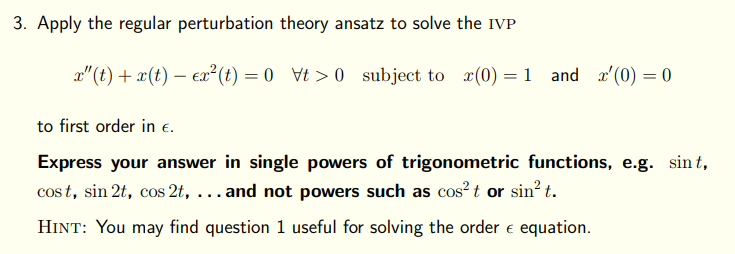 Solved 3. Apply the regular perturbation theory ansatz to | Chegg.com