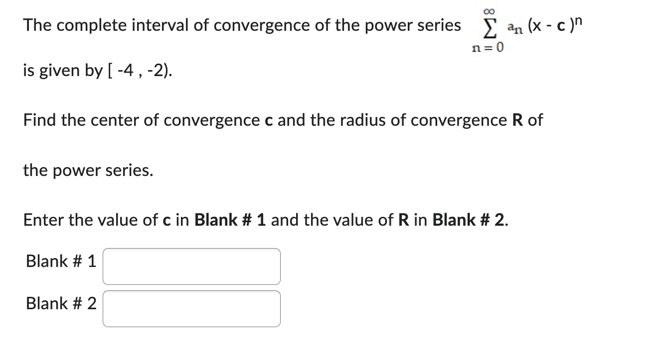 Solved The complete interval of convergence of the power | Chegg.com