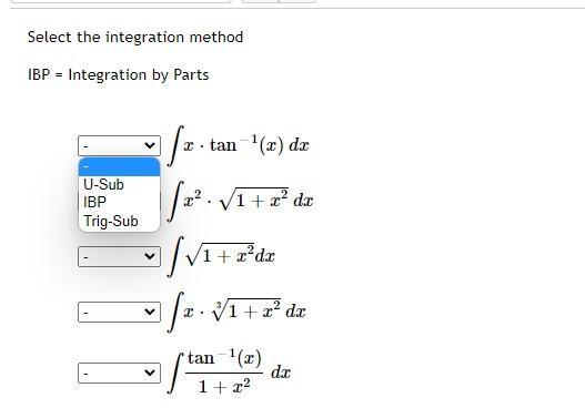 Solved Select the integration method IBP = Integration by | Chegg.com