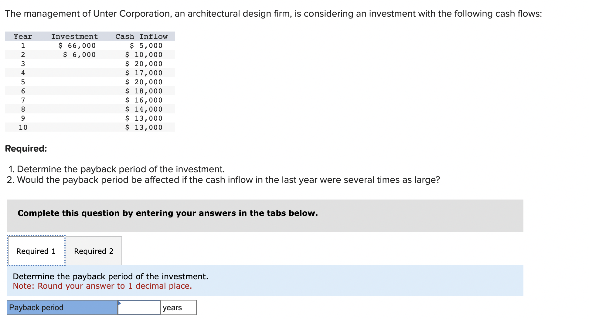 Solved Required: 1. Determine the payback period of the | Chegg.com