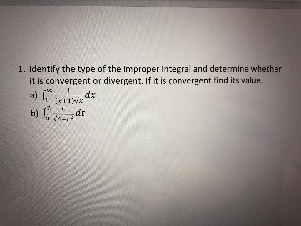 Solved Identify the type of the improper integral and | Chegg.com