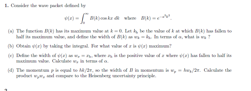 Solved Consider the wave packet de ned by (x) = Z 1 0 B(k) | Chegg.com
