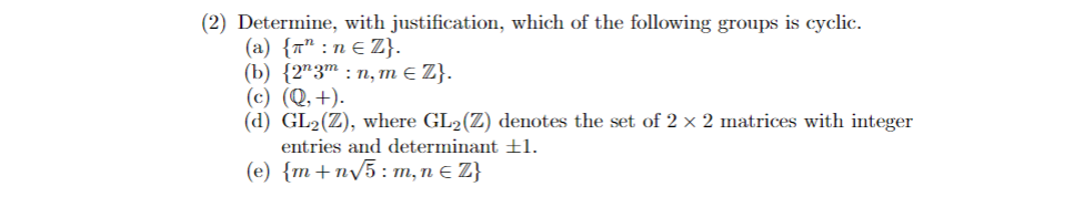 Solved (2) Determine, with justification, which of the | Chegg.com