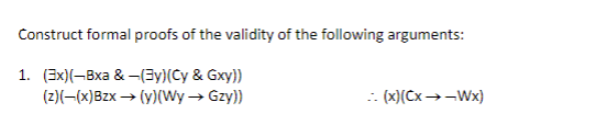 Solved Construct formal proofs of the validity of the | Chegg.com