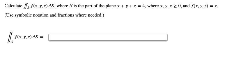 Solved Calculate ls f(x, y, z) ds, where S is the part of | Chegg.com