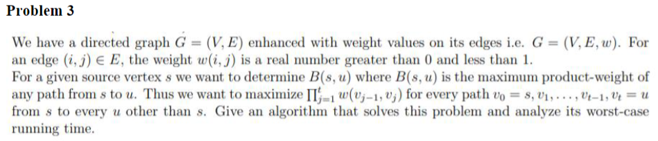 Solved We have a directed graph G˙=(V,E) enhanced with | Chegg.com