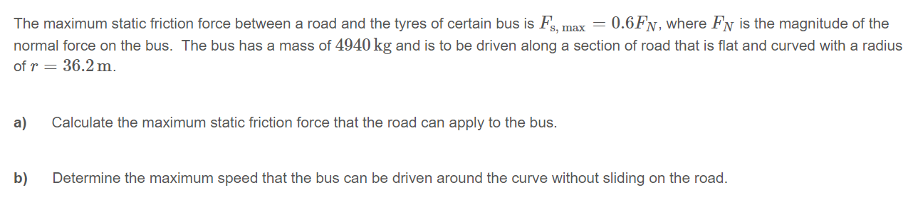 Solved max The maximum static friction force between a road | Chegg.com