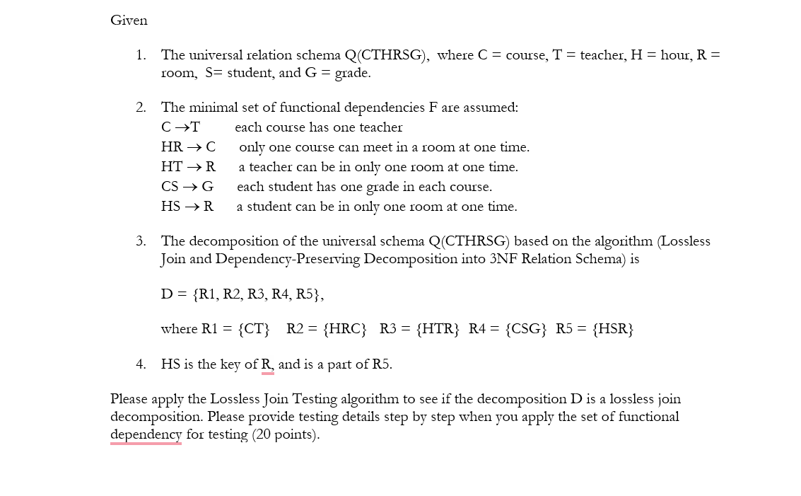 Solved 1. The universal relation schema Q (CTHRSG), where C= | Chegg.com