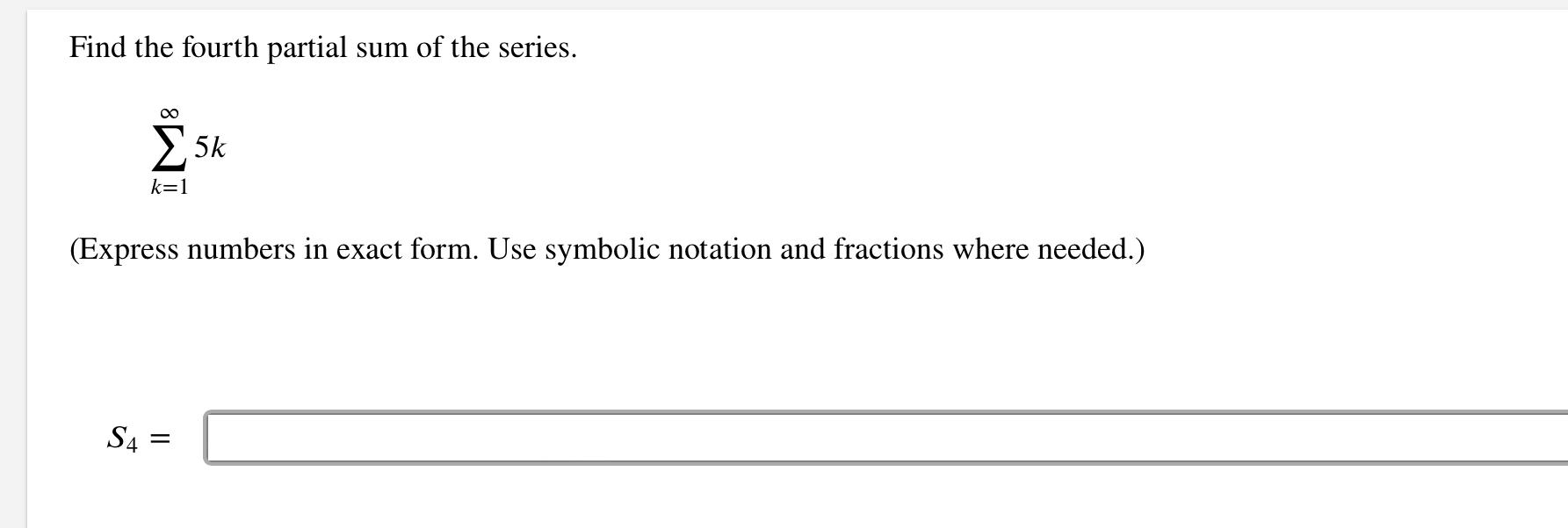 Solved Find the fourth partial sum of the series. | Chegg.com