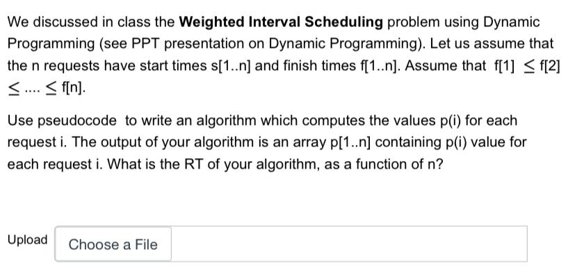 Solved We discussed in class the Weighted Interval | Chegg.com