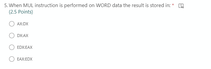 Solved 5. When MUL instruction is performed on WORD data the | Chegg.com