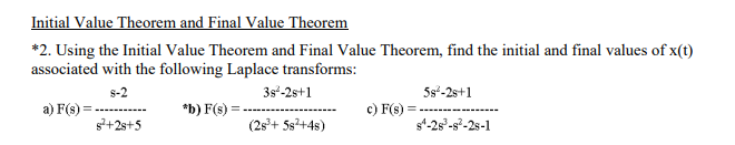 Solved Initial Value Theorem and Final Value Theorem *2. | Chegg.com Solved Initial Value Theorem and Final Value Theorem *2. | Chegg.com