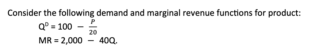 Solved Consider the following demand and marginal revenue | Chegg.com
