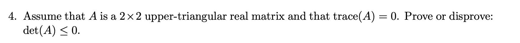 Solved 4. Assume that A is a 2×2 upper-triangular real | Chegg.com