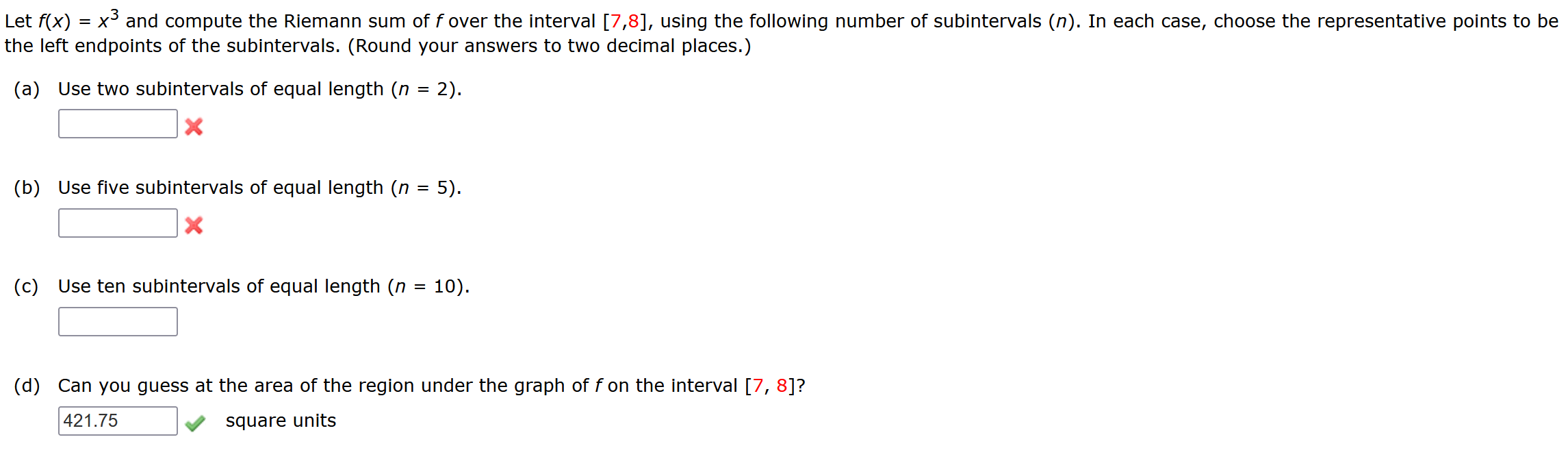 Solved Let f(x)=x3 and compute the Riemann sum of f over the | Chegg.com