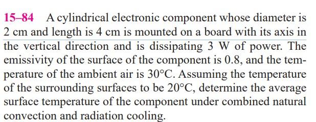 Solved 15-84 A cylindrical electronic component whose | Chegg.com