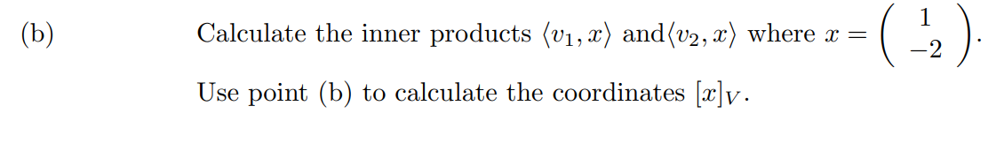 Calculate the inner products v1,x and v2,x where | Chegg.com
