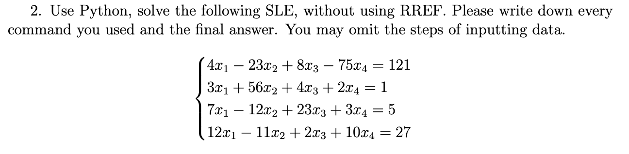 2. Use Python, solve the following SLE, without using | Chegg.com