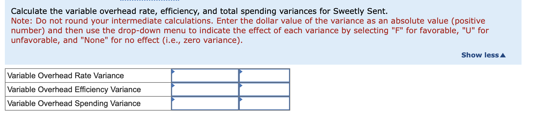 Solved Calculate the variable overhead rate, efficiency, | Chegg.com