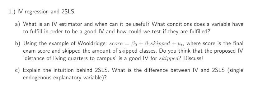 Solved 1.) IV regression and 2SLS a) What is an IV estimator | Chegg.com