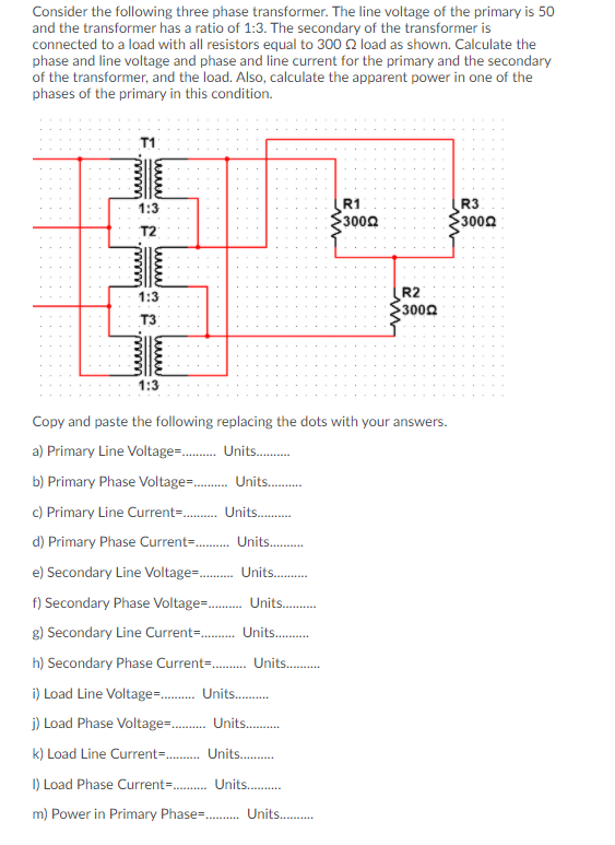 Solved Consider the following three phase transformer. The | Chegg.com