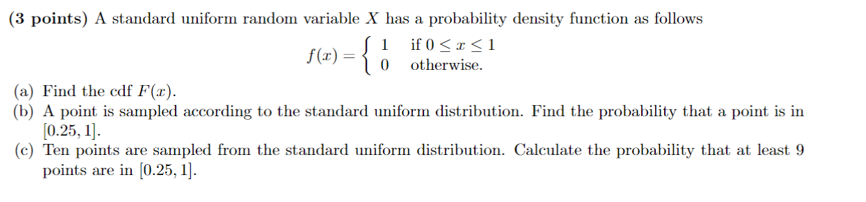 Solved (3 points) A standard uniform random variable X has a | Chegg.com