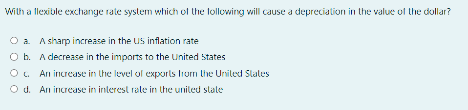 Solved With a flexible exchange rate system which of the | Chegg.com