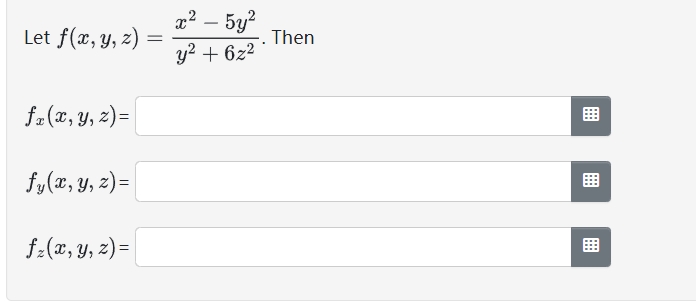Solved Let f(x,y,z)=y2+6z2x2−5y2. Then fx(x,y,z)= fy(x,y,z)= | Chegg.com