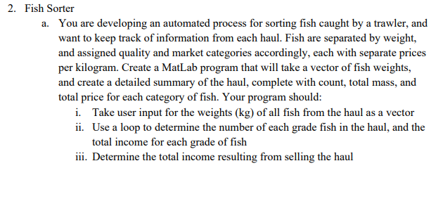 Solved 2. Fish Sorter a. You are developing an automated | Chegg.com