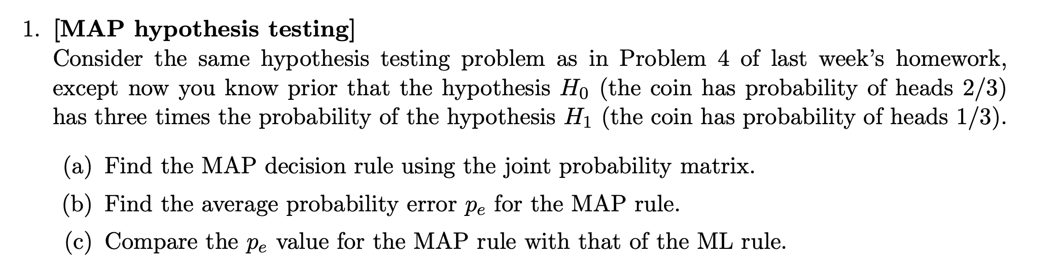 Solved [map Hypothesis Testing] Consider The Same Hypothesis