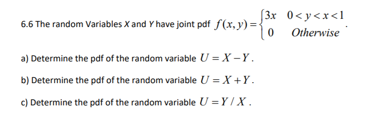 Solved 6.6 The random Variables X and Y have joint pdf | Chegg.com