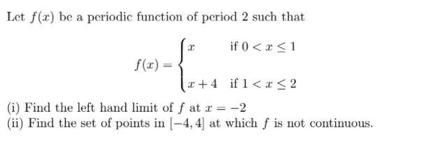 Solved Let f(x) be a periodic function of period 2 such that | Chegg.com